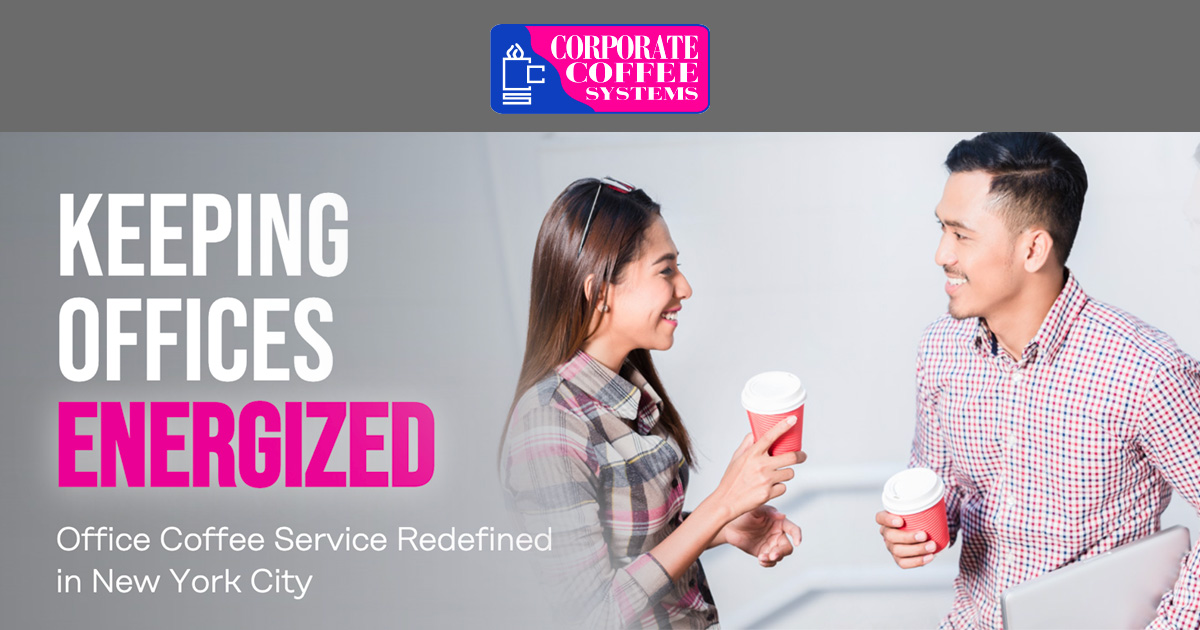 Office Coffee Service in New York City - Corporate Coffee Systems